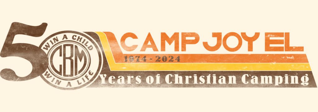 50 Years of Christian Camping - Joy El Camps & Retreats